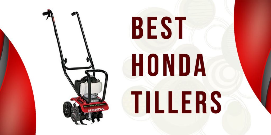 6 Best Honda Tillers Of 2025 - Tiller Advisor